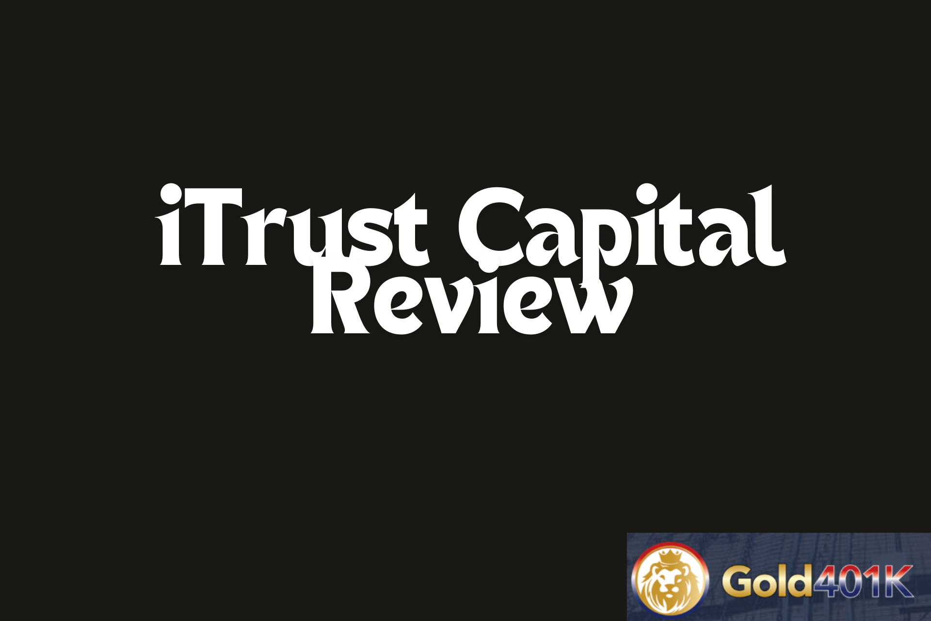 iTrust Capital Review - Any Good?