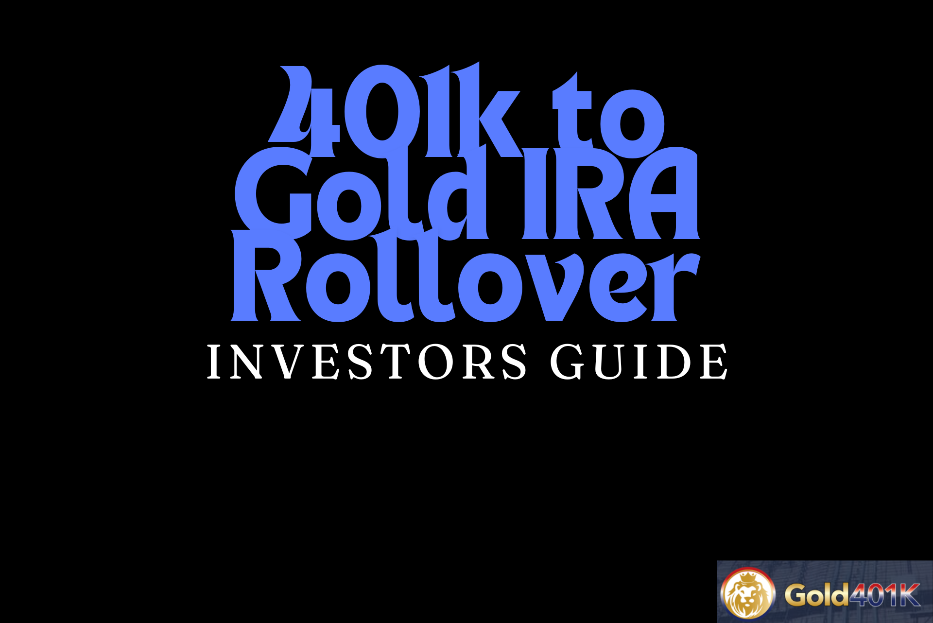 How to Execute a 401(k) to Gold IRA Rollover